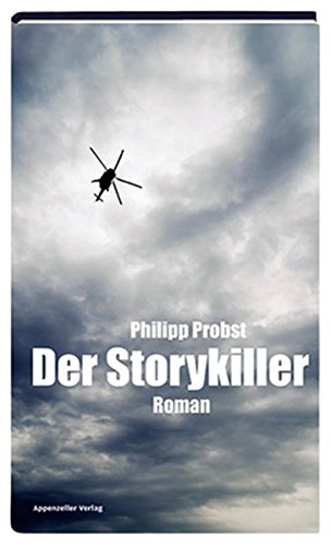 Der Storykiller: Roman : Probst, Philipp: Amazon.de: Bücher