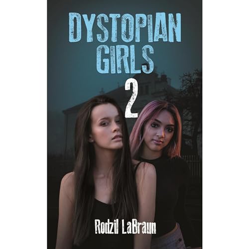 Amazon.com: Dystopian Girls 2: Book 2 of the riveting character driven ...