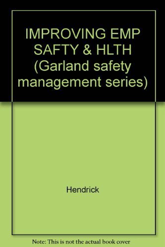 Improving Performance for Safety and Health (Garland safety management ...