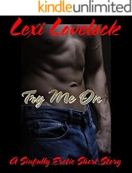 Amazon.com: Try Me On, A Sinfully Erotic Short Story: A Sinfully Erotic Short Story eBook ...