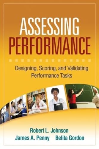 Buy Assessing Performance: Designing, Scoring, and Validating ...