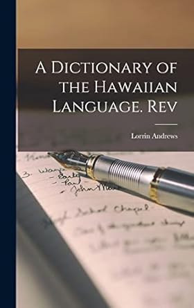 A Dictionary of the Hawaiian Language. Rev: Amazon.co.uk: Andrews ...