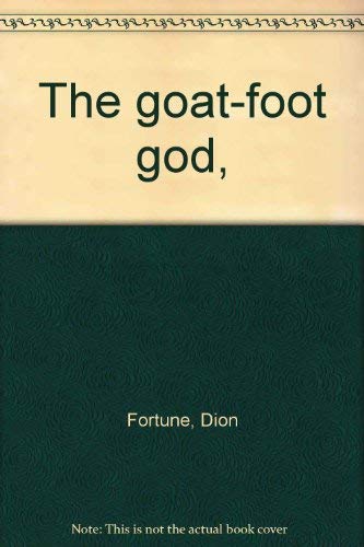 The goat-foot god,: Fortune, Dion: 9780877281115: Amazon.com: Books
