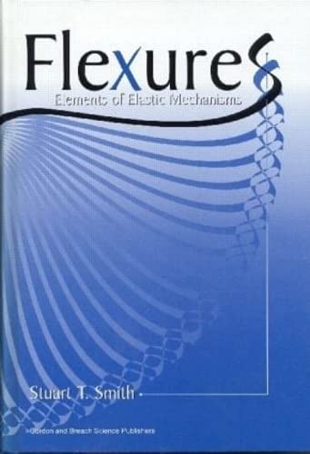 Flexures: Elements of Elastic Mechanisms: Buy Online at Best Price in ...