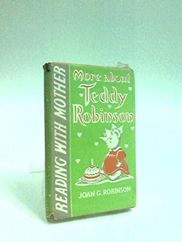 More About Teddy Robinson.: Amazon.co.uk: Robinson, Joan G.: Books