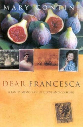 Dear Francesca: A Family Memoir of Life, Love and Cooking: Amazon.co.uk ...