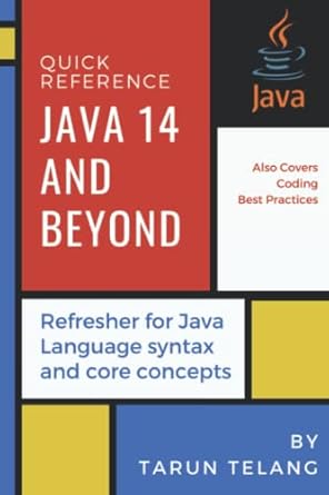 Quick Reference: Java 14 and Beyond: Refresher for Java Language syntax ...
