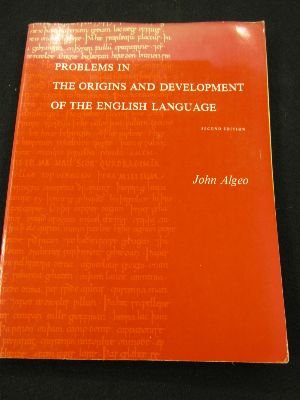 Problems in the origins and development of the English language: Algeo ...