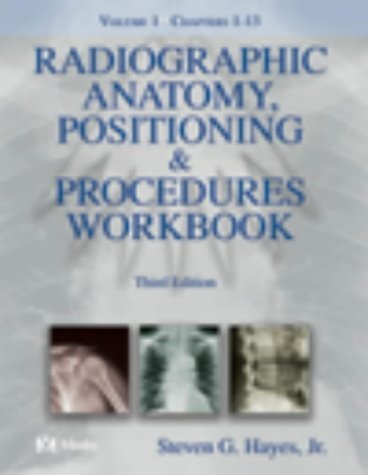 Radiographic Anatomy, Positioning, and Procedures: 9780323014793 ...