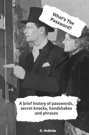 What's The Password A brief history of passwords, secret knocks ...