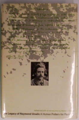 The Legacy of Raymond Unwin: A Human Pattern for Planning: Unwin ...