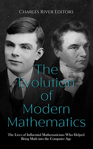 Amazon.com: The Evolution of Modern Mathematics: The Lives of ...