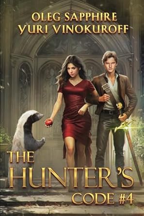 The Hunter’s Code: Book 4: A Portal Progression Fantasy Series ...