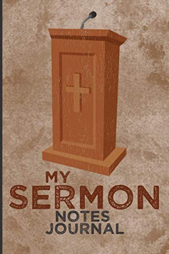 My Sermon Notes Journal: Sermon Journal For Women And Men. The Right ...