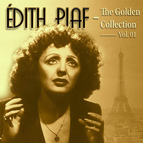 Edith Piaf: La Vie En Rose the Golden Collection Vol. 01 de Édith Piaf ...