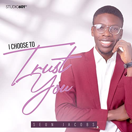 I Choose To Trust You de Seun Jacobs no Amazon Music Unlimited