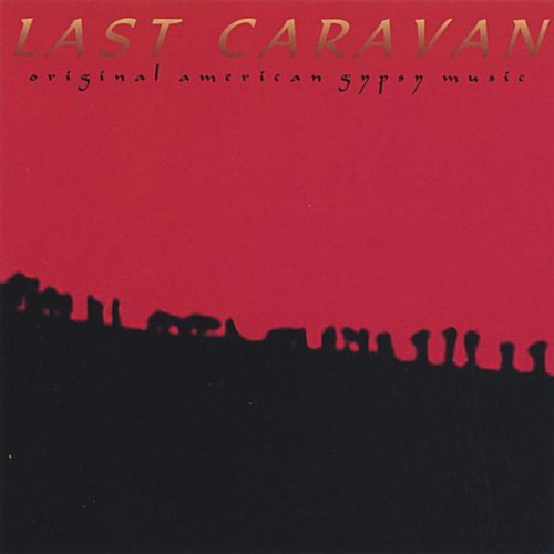 Play Original American Gypsy Music by Last Caravan on Amazon Music