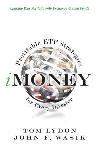 iMoney: Profitable ETF Strategies for Every Investor: Lydon, Tom, Wasik ...