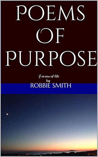 Poems Of Purpose: Poems of love to help find purpose eBook : Smith, R ...