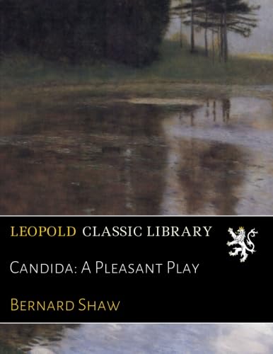 Candida: A Pleasant Play: Shaw, Bernard: Amazon.com: Books