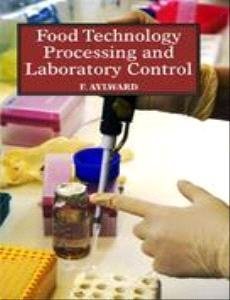 Food Technology Processing and Laboratory Control: 9788177541878 ...