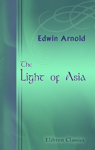 The Light of Asia: Arnold, Edwin: 9780543742513: Amazon.com: Books