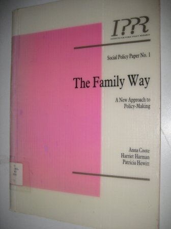 The Family Way: A New Approach to Policy-making (Social Policy Paper ...
