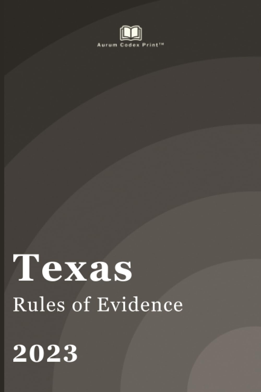Texas Rules of Evidence 2023: Texas Court Rules: Court, Texas, Codex ...