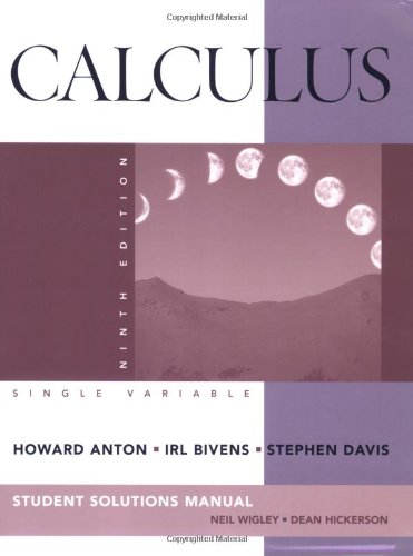 Calculus: Single Variable: Anton, Howard, Bivens, Irl C., Davis ...