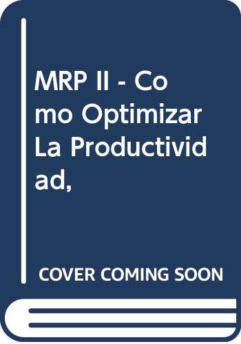 MRP II - Como Optimizar La Productividad, (Spanish Edition): Alan Luber ...