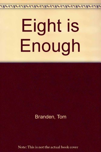 Eight is Enough: Braden, Tom: Amazon.com: Books
