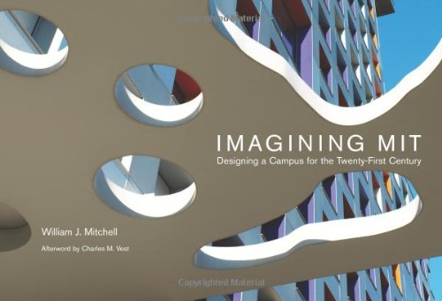 Imagining MIT: Designing a Campus for the Twenty-First Century ...