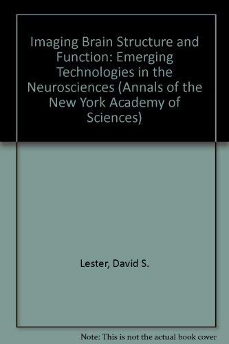 Imaging Brain Structure and Function: Emerging Technologies in the ...