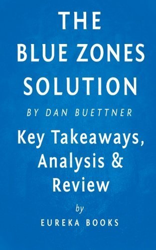 The Blue Zones Solution: by Dan Buettner | Key Takeaways, Analysis ...