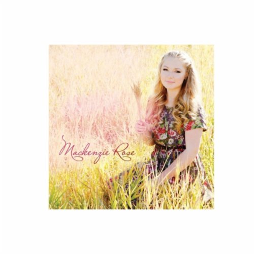 Play Mackenzie Rose by Mackenzie Rose on Amazon Music