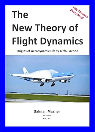 The New Theory of Flight Dynamics: Origins of lIft by Airfoil Action 1 ...