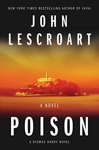 Amazon.com: Poison: A Novel (17) (Dismas Hardy): 9781501115707 ...