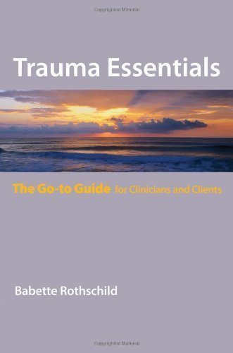 Trauma Essentials by Babette Rothschild (Mar 22 2011): unknown author ...