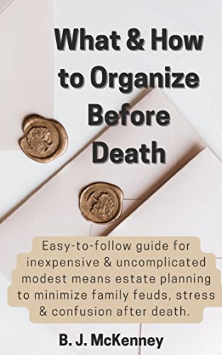 What & How to Organize Before Death: Easy-to-follow guide for ...