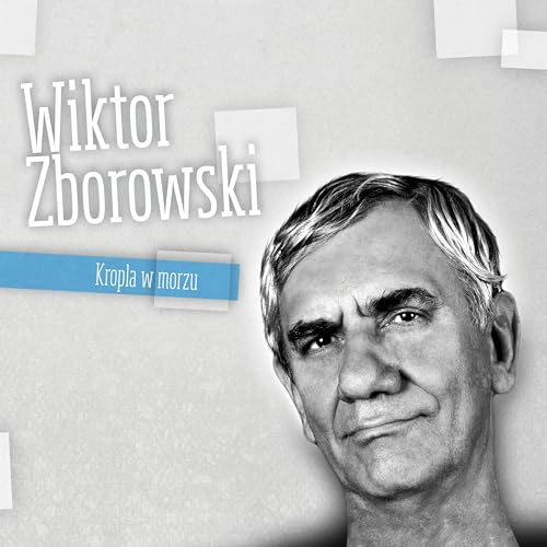 Amazon Music - Wiktor ZborowskiのKropla w morzu - Amazon.co.jp