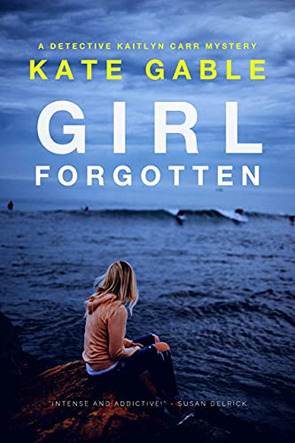 Girl Forgotten : A completely addictive, heart-stopping crime thriller ...
