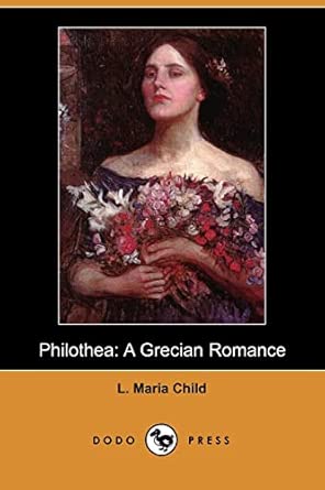 Philothea: Work From The 19Th Century American Abolitionist And Women's ...