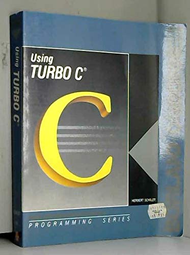 Using Turbo C (Borland-Osborne/McGraw-Hill Programming Series): herbert-schildt: 9780078812798 ...