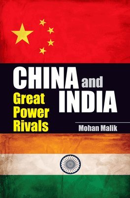 China and India: Great Power Rivals: Mohan Malik: 9789386105745: Amazon ...