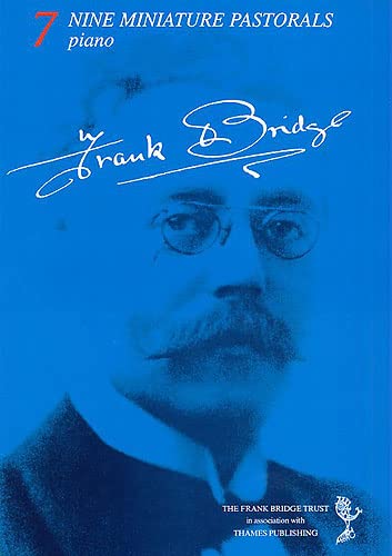 Frank Bridge: Nine Miniature Pastorals: Piano: Instrumental Album ...