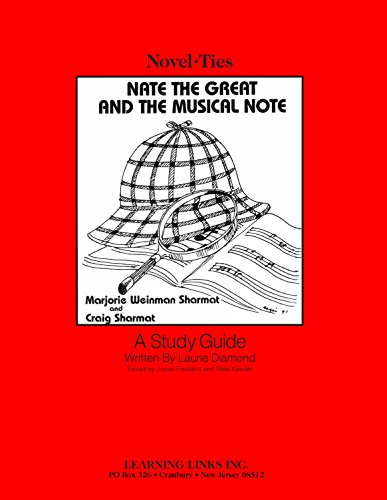 Nate the Great and the Musical Note: Novel-Ties Study Guide: Marjorie ...