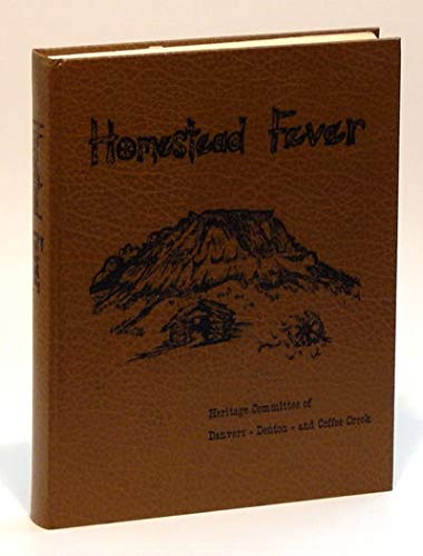 Homestead Fever History of Denton - Danvers - Coffee Creek: Denton ...