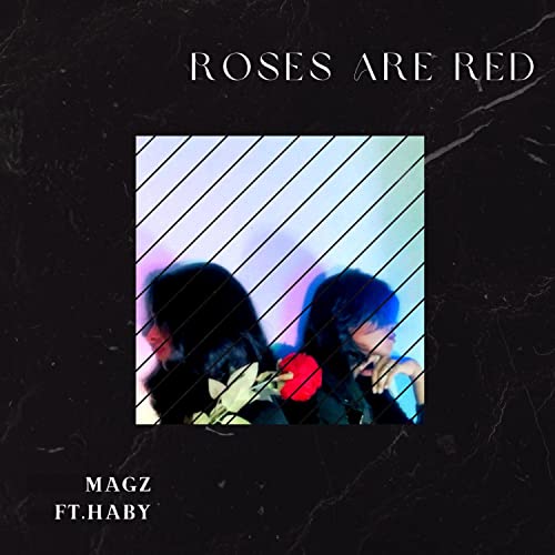 Écouter Roses Are Red par Magz feat. Haby sur Amazon Music Unlimited