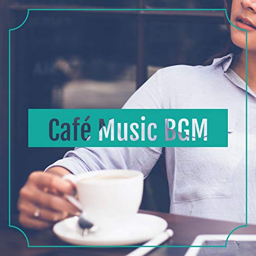 Amazon.com: Café Music BGM -Calm.Relaxing. Break Time- : ALL BGM ...