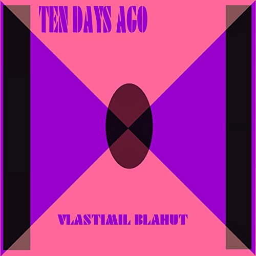 Ten Days Ago de Vlastimil Blahut no Amazon Music Unlimited
